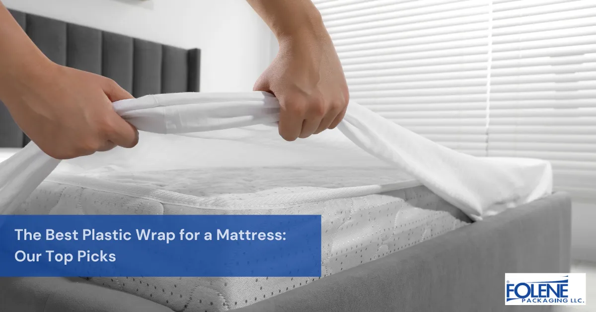 The Best Plastic Wrap For A Mattress: Our Top Picks | Folene